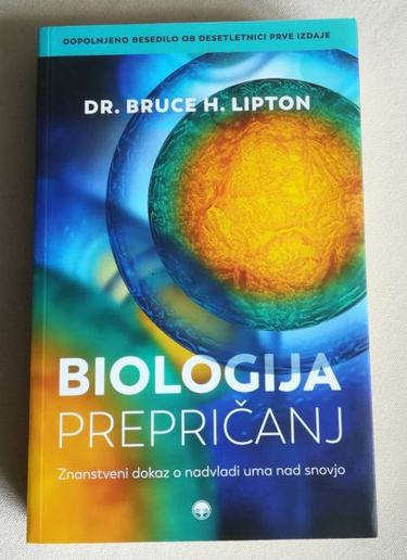 BIOLOGIJA PREPRIČANJ DR. BRUCE H. LIPTON