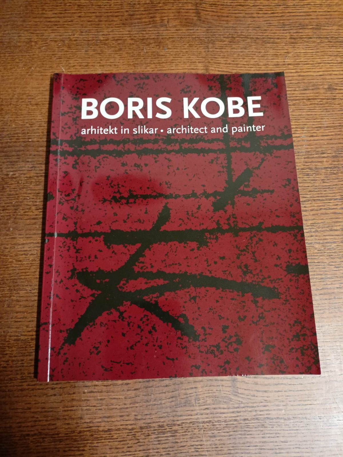 BORIS KOBE ARHITEKT IN SLIKAR