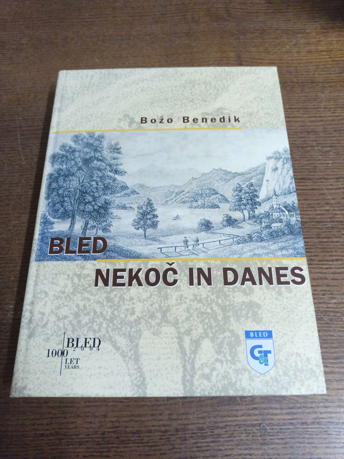 BOŽO BENEDIK BLED NEKOČ IN DANES