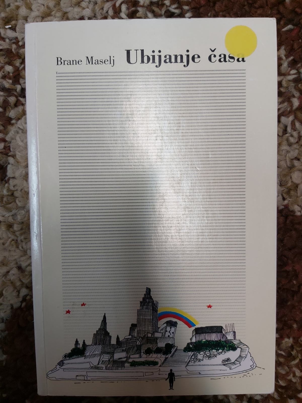 BRANE MASELJ UBIJANJE ČASA