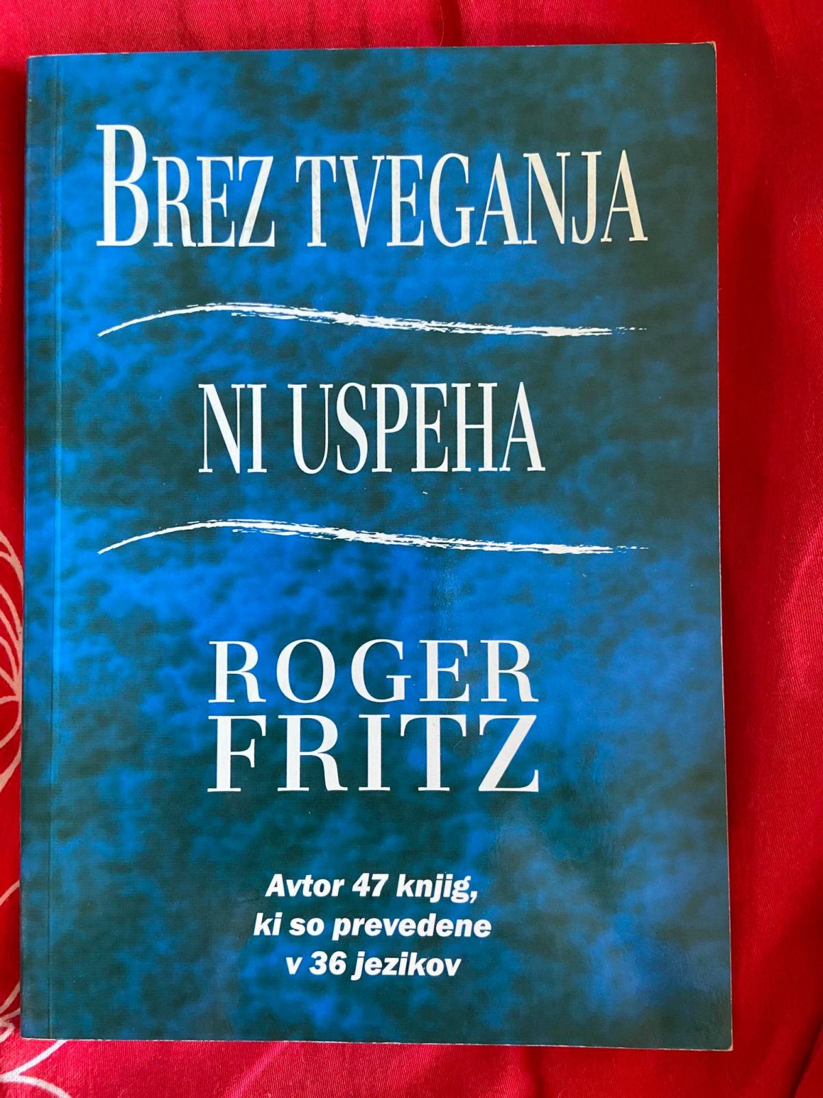 Brez tveganja ni uspeha, Roger Fritz