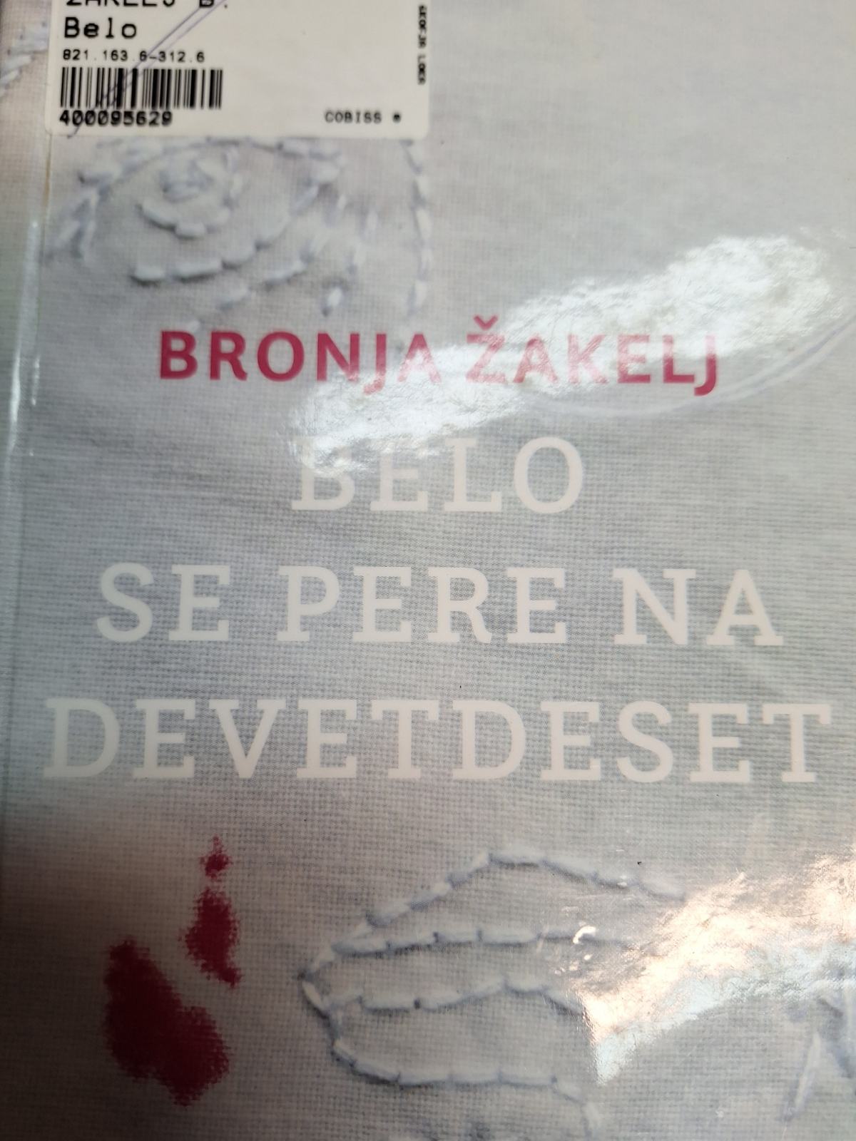 BRONJA ŽAKELJ BELO SE PERE NA DEVEDESET