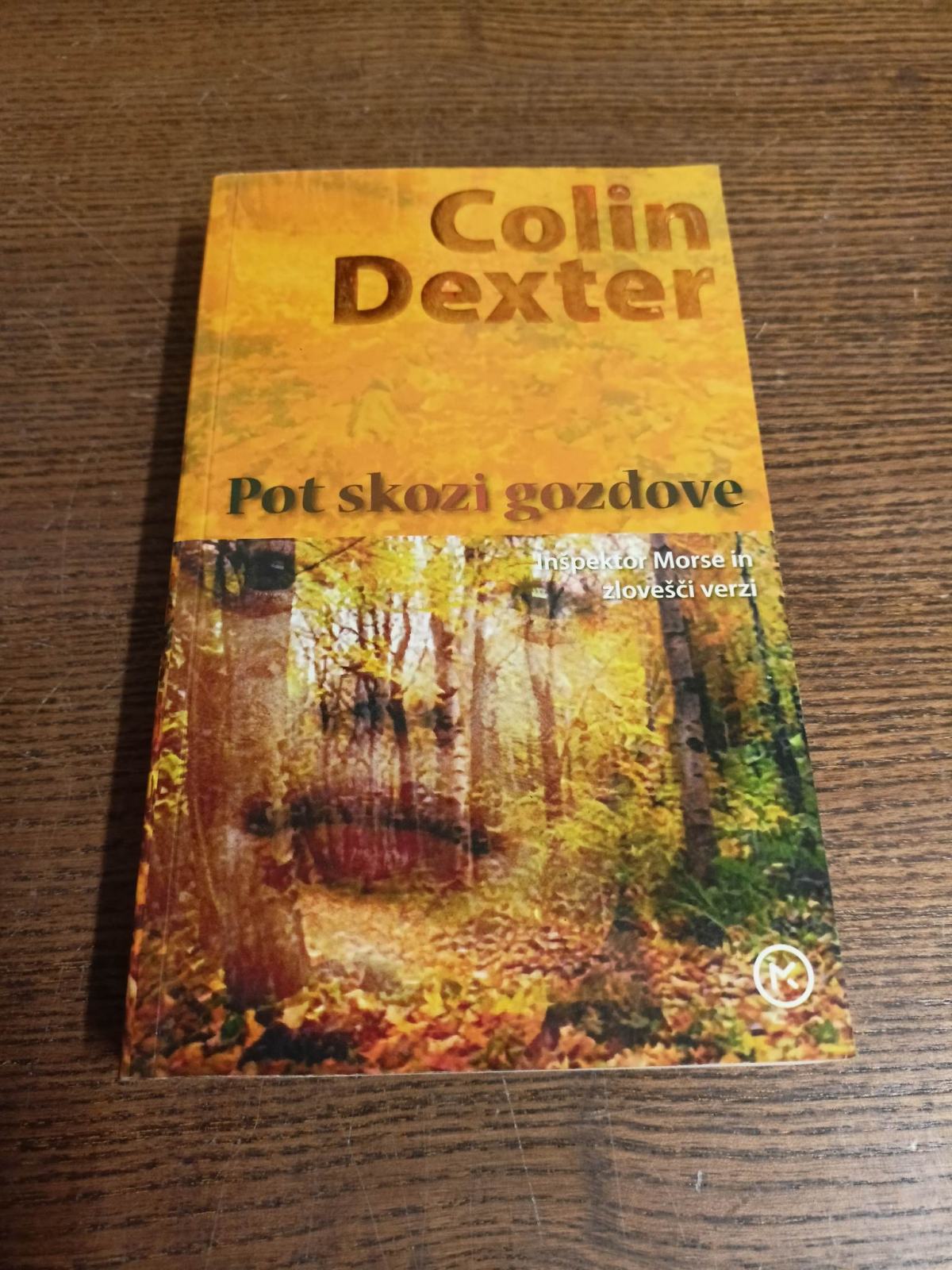 COLIN DEXTER POT SKOZI GOZDOVE
