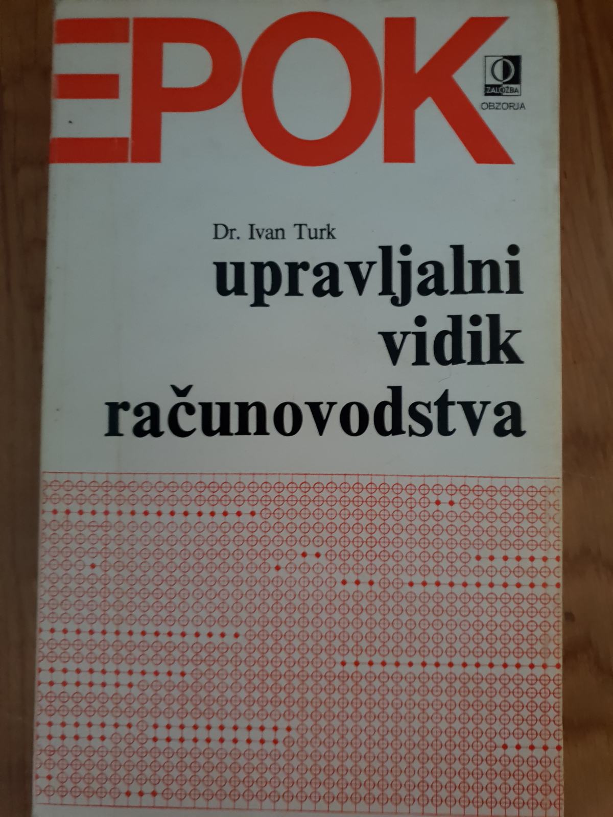 DR.IVAN TURK UPRAVLJALNO VODNIK RAČUNOVODSTVA EPOK