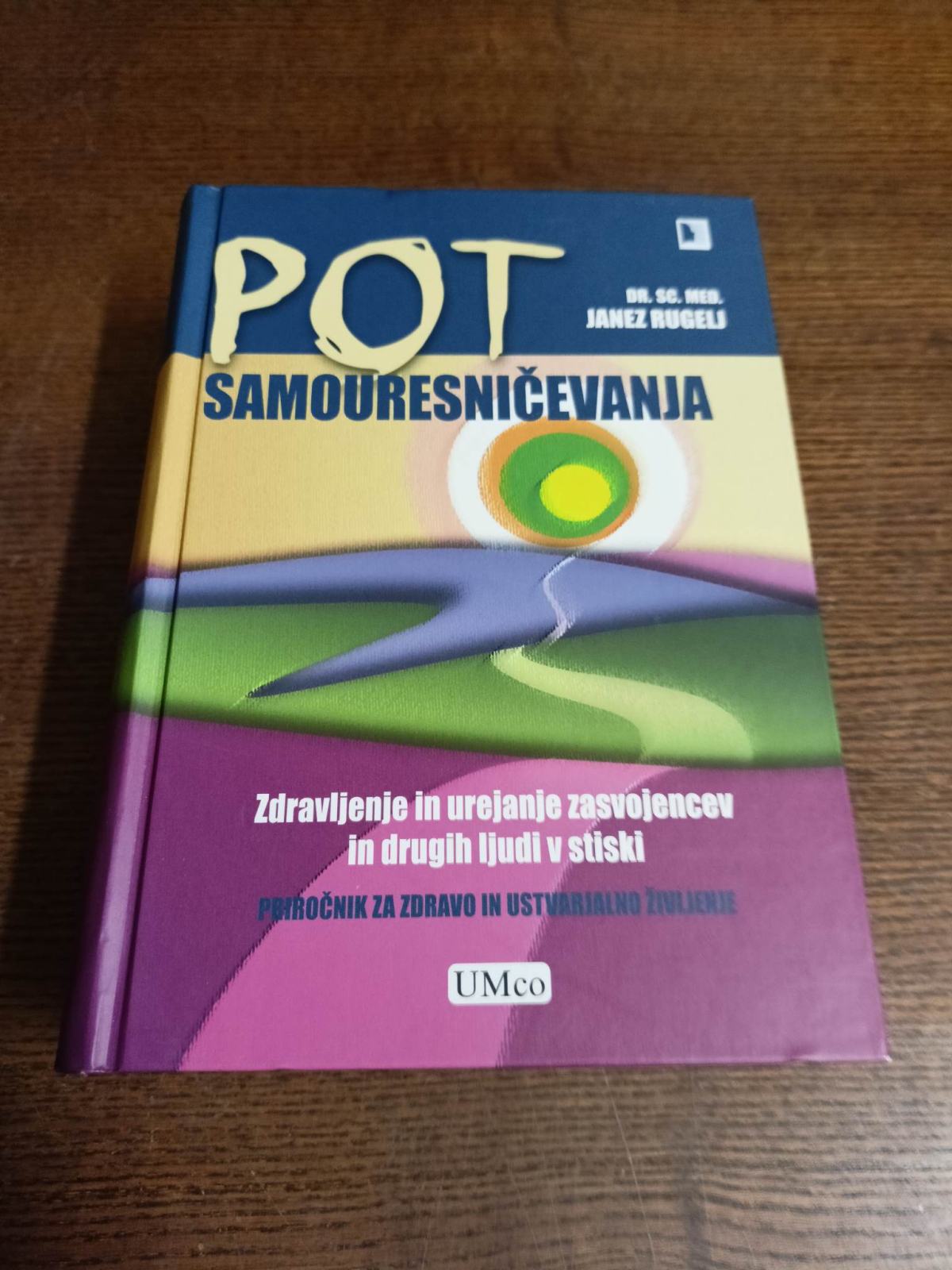 DR. JANEZ RUGELJ POT SAMOURESNIČEVANJA
