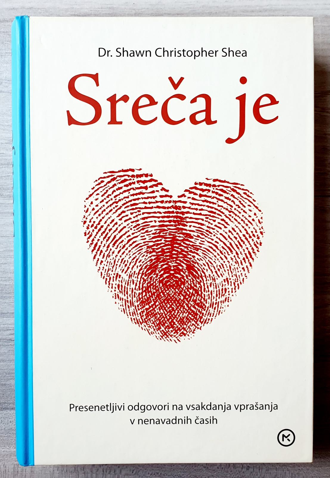 Dr. Shawn Christopher Shea SREČA JE