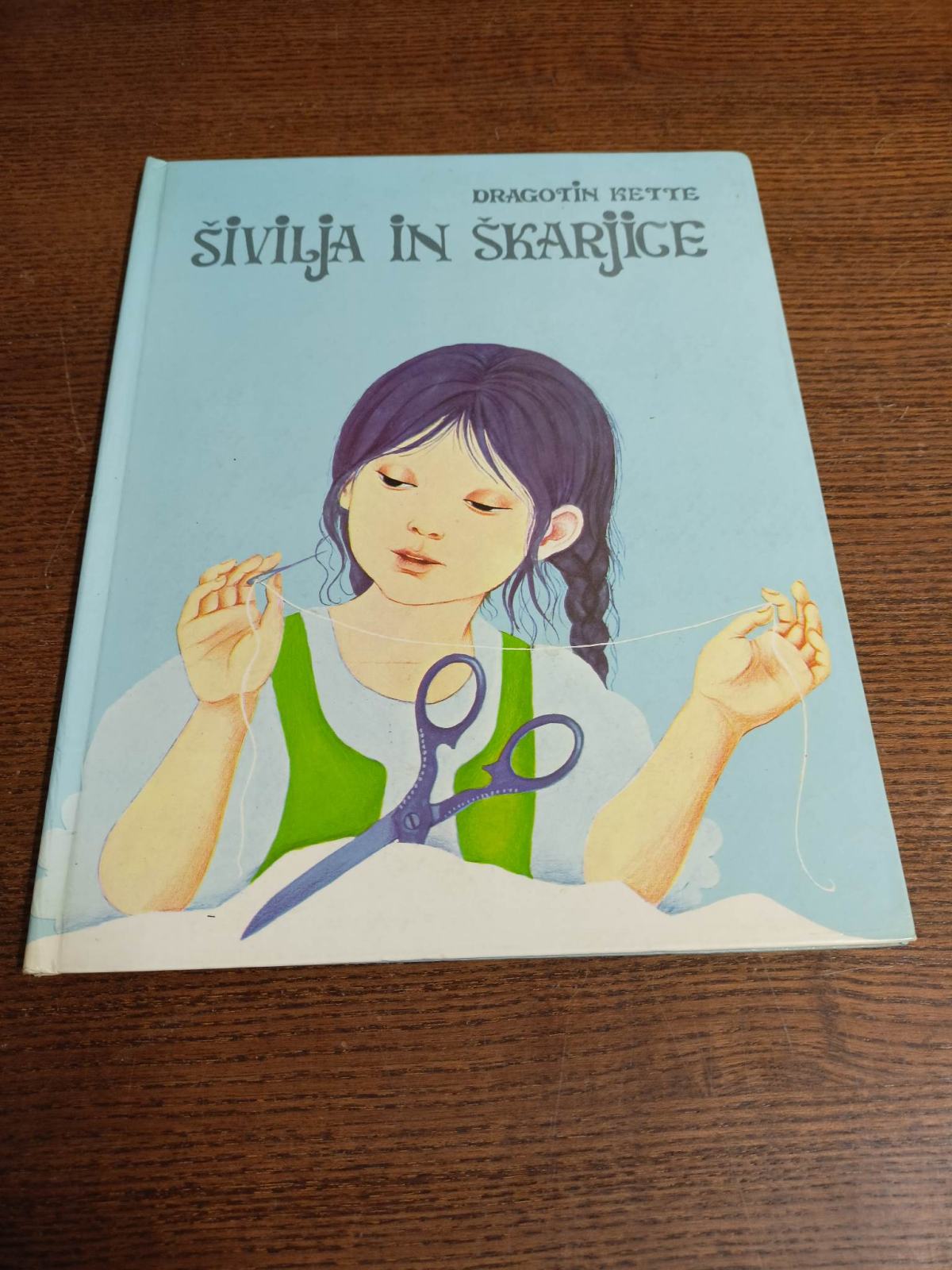 DRAGOTIN KETTE ŠIVILJA IN ŠKARJICE