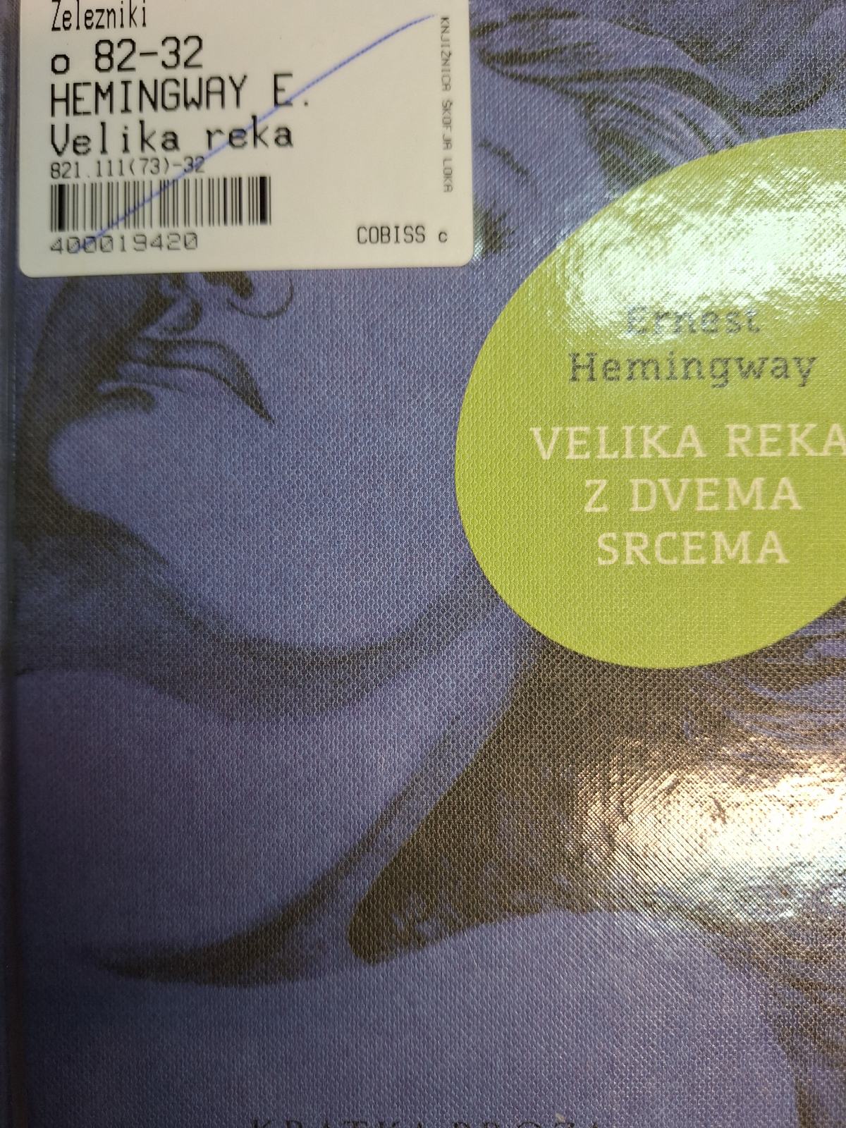 ERNEST HEMINGWAY VELIKA REKA Z DVEMA SRCEMA