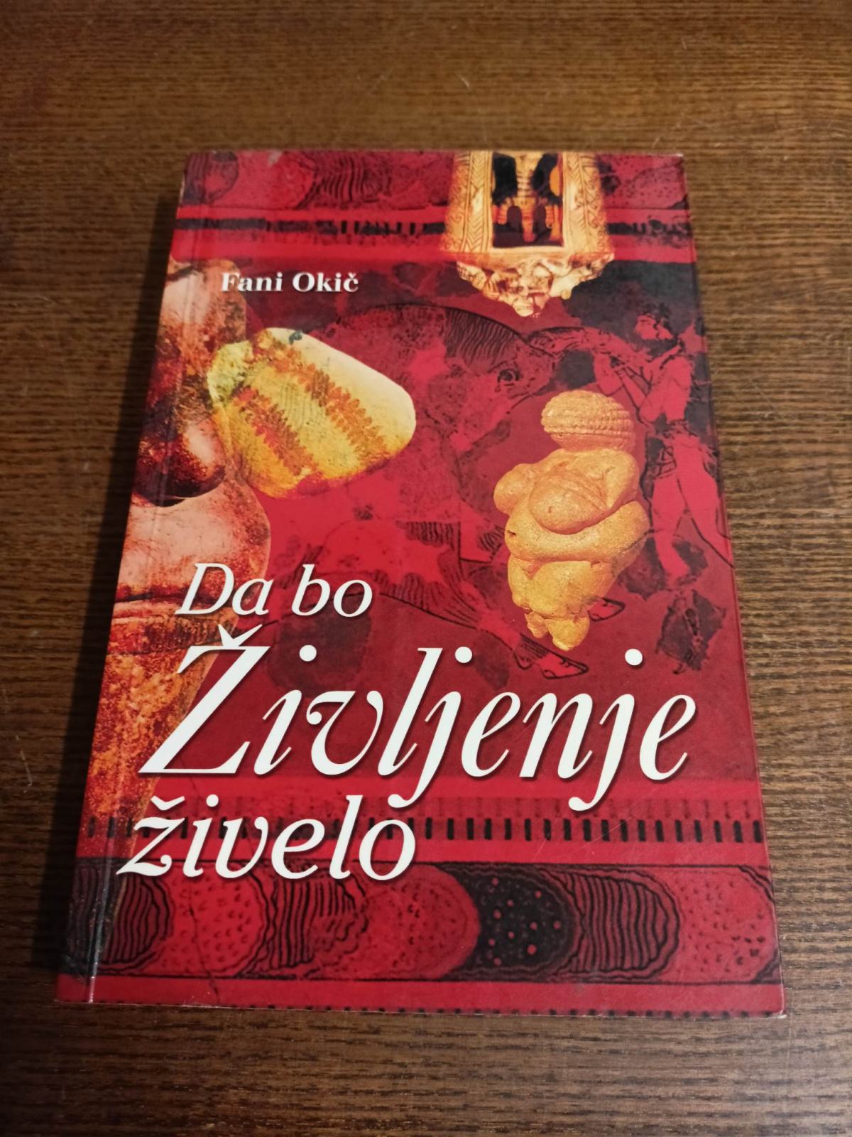 FANI OKIČ DA BO ŽIVLJENJE ŽIVELO