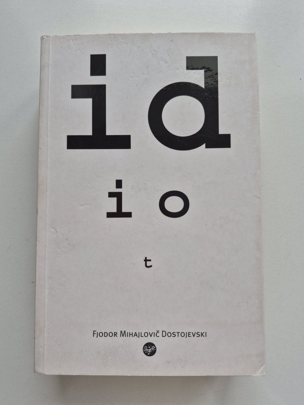 Fjodor Mihajlovič Dostojevski-Idiot