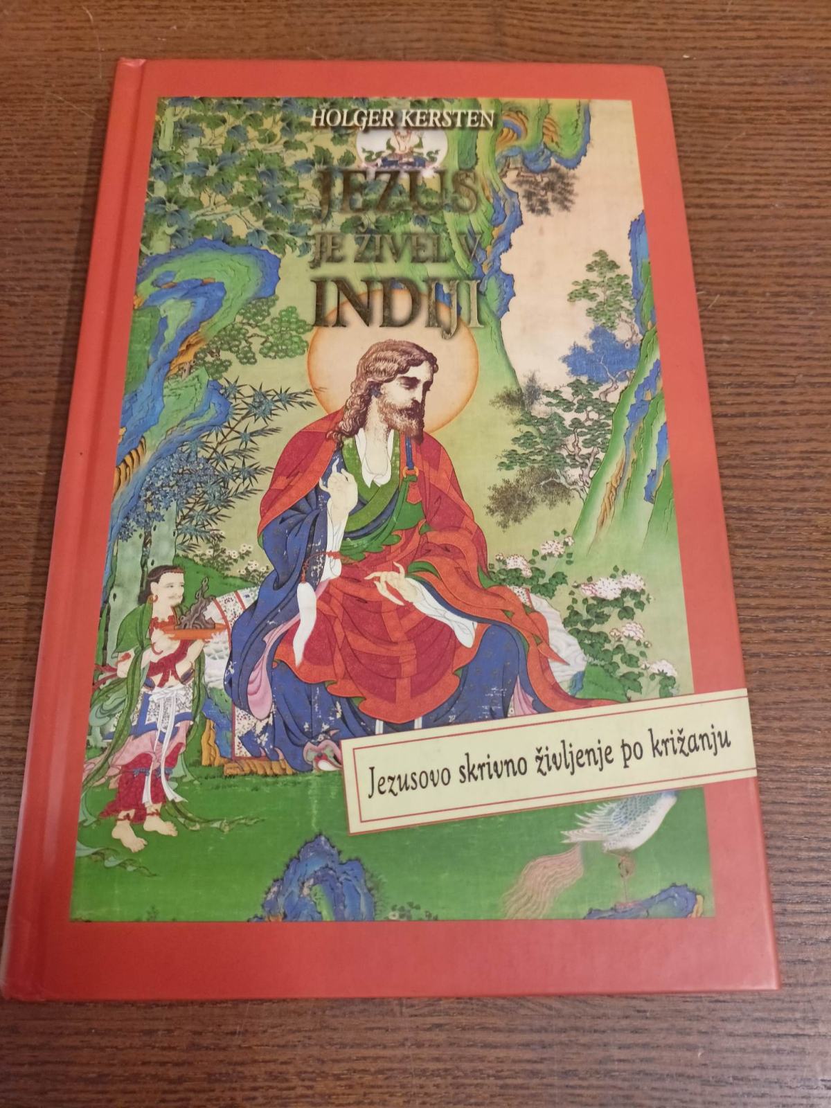 HOLGER KERSTEN JEZUS JE ŽIVEL V INDIJI