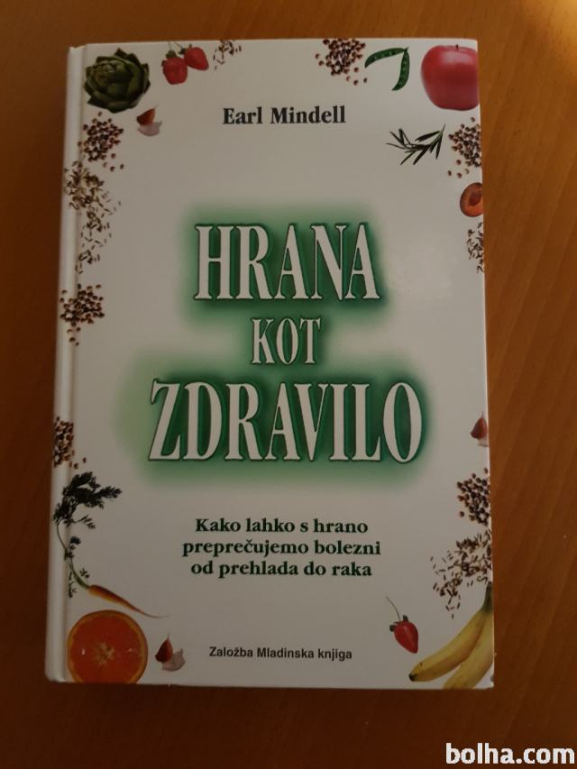 HRANA KOT ZDRAVILO (Earl Mindell)