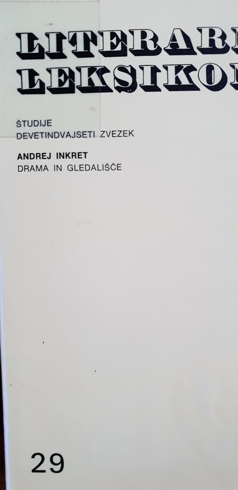 Inkret Andrej – Drama in gledališče Zbirka Literarni leksikon – 29. zv