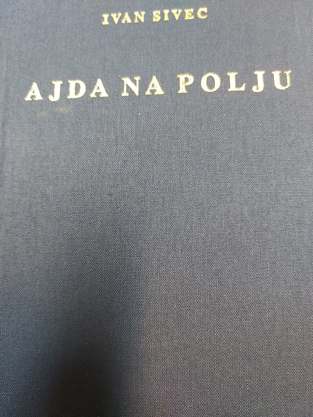 IVAN SIVEC AJDA NA POLJU