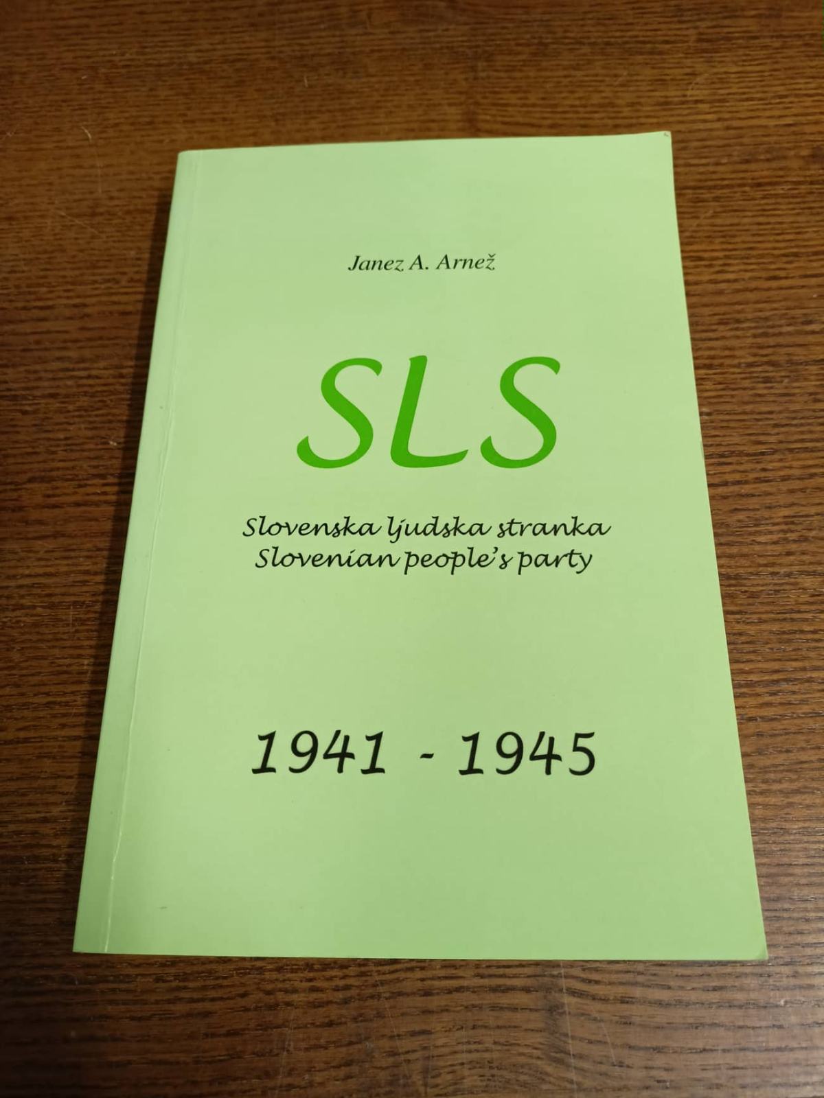 JANEZ A. ARNEŽ SLS SLOVENSKA LJUDSKA STRANKA 1941-1945