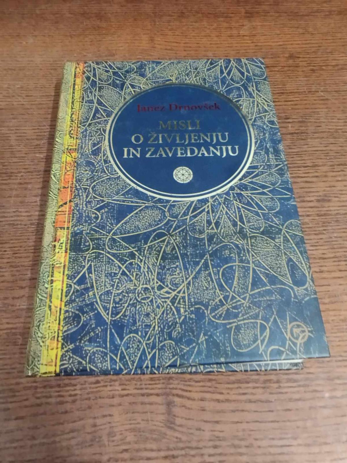 JANEZ DRNOVŠEK MISLI O ŽIVLJENJU IN ZAVEDANJU