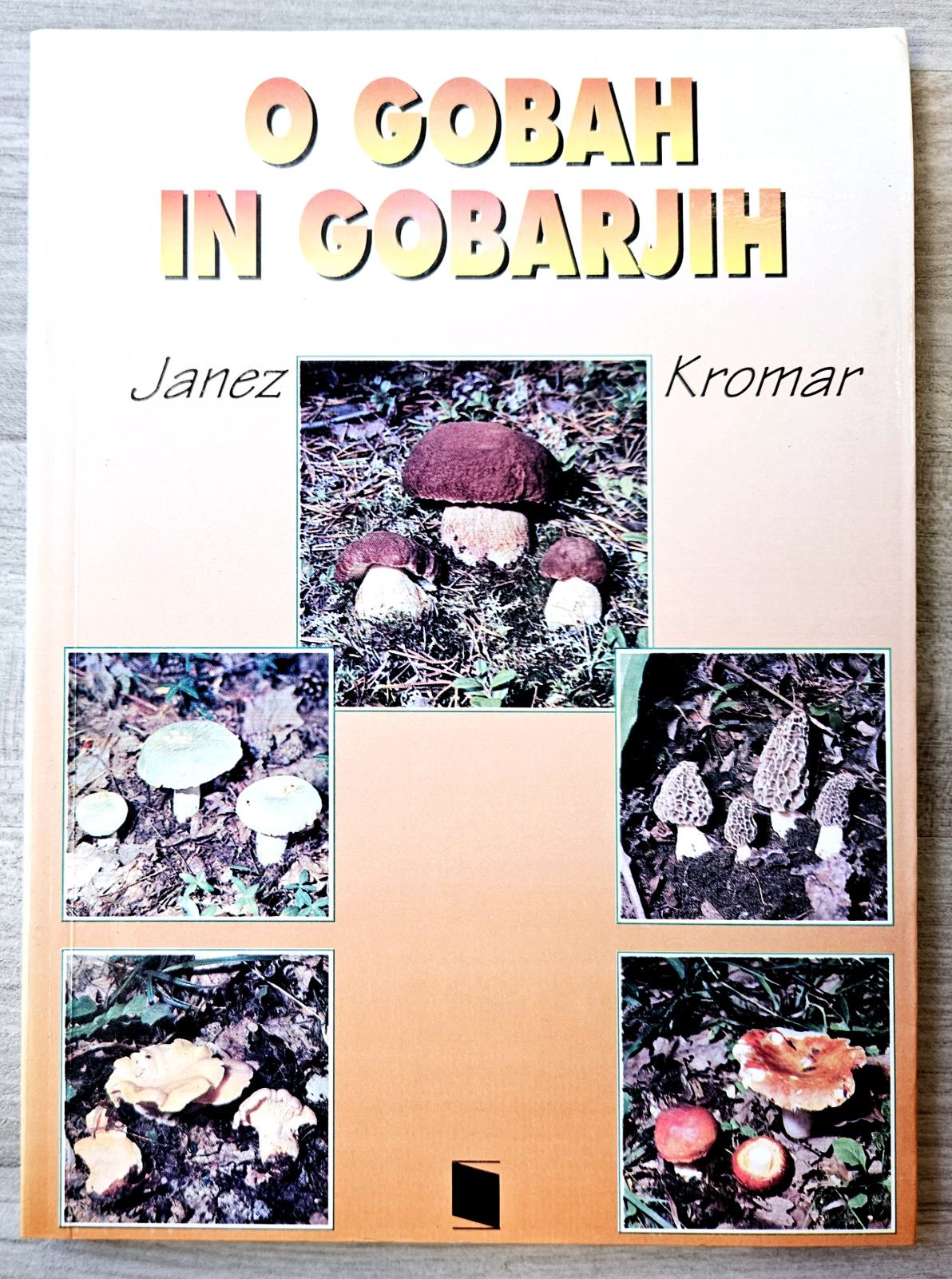 Janez Kromar O GOBAH IN GOBARJIH