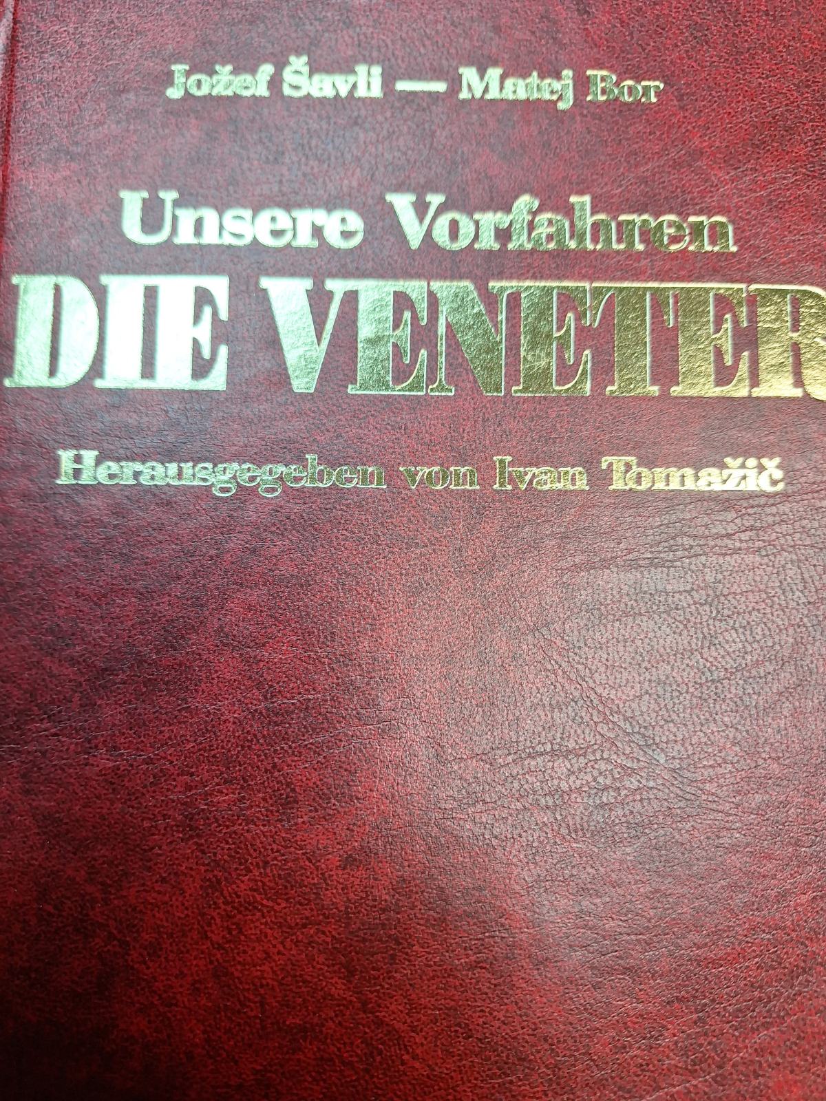 JOŽEF ŠAVLI, MATEJ BOR, UNSERE VORFAHREN DIE VENETER, VENETI