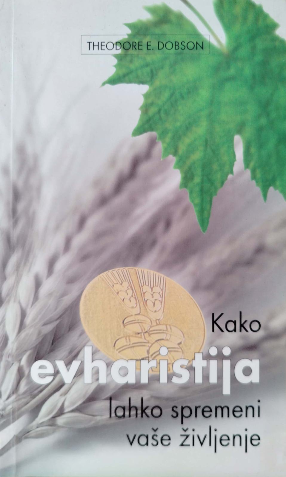 Kako evharistija lahko spremeni vaše življenje