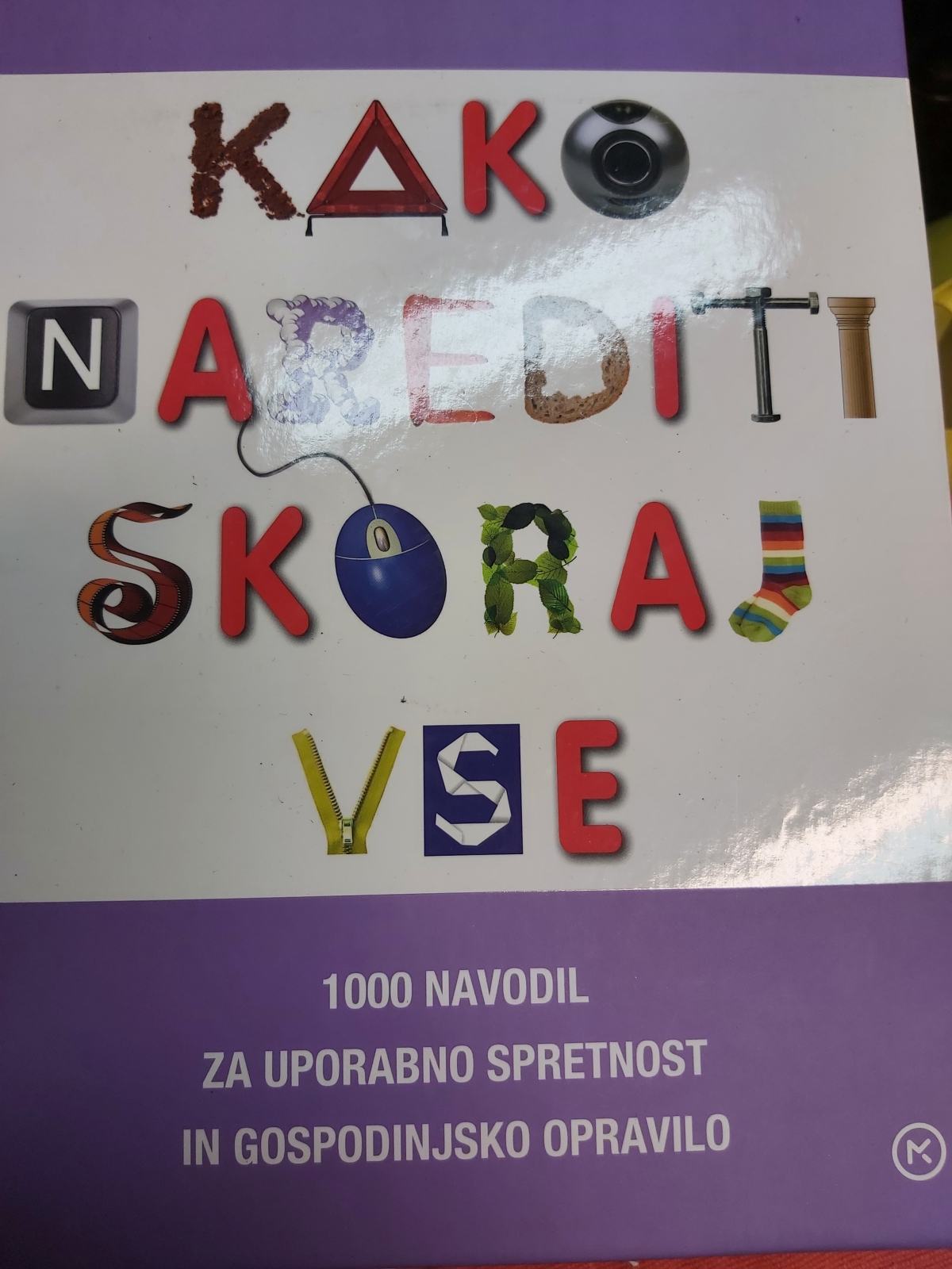 KAKO NAREDITI SKORAJ VSE