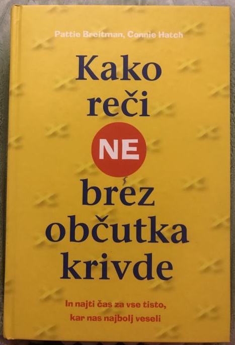 KAKO REČI NE BREZ OBČUTKA KRIVDE PATTIE BREITMAN,CONNIE HATCH