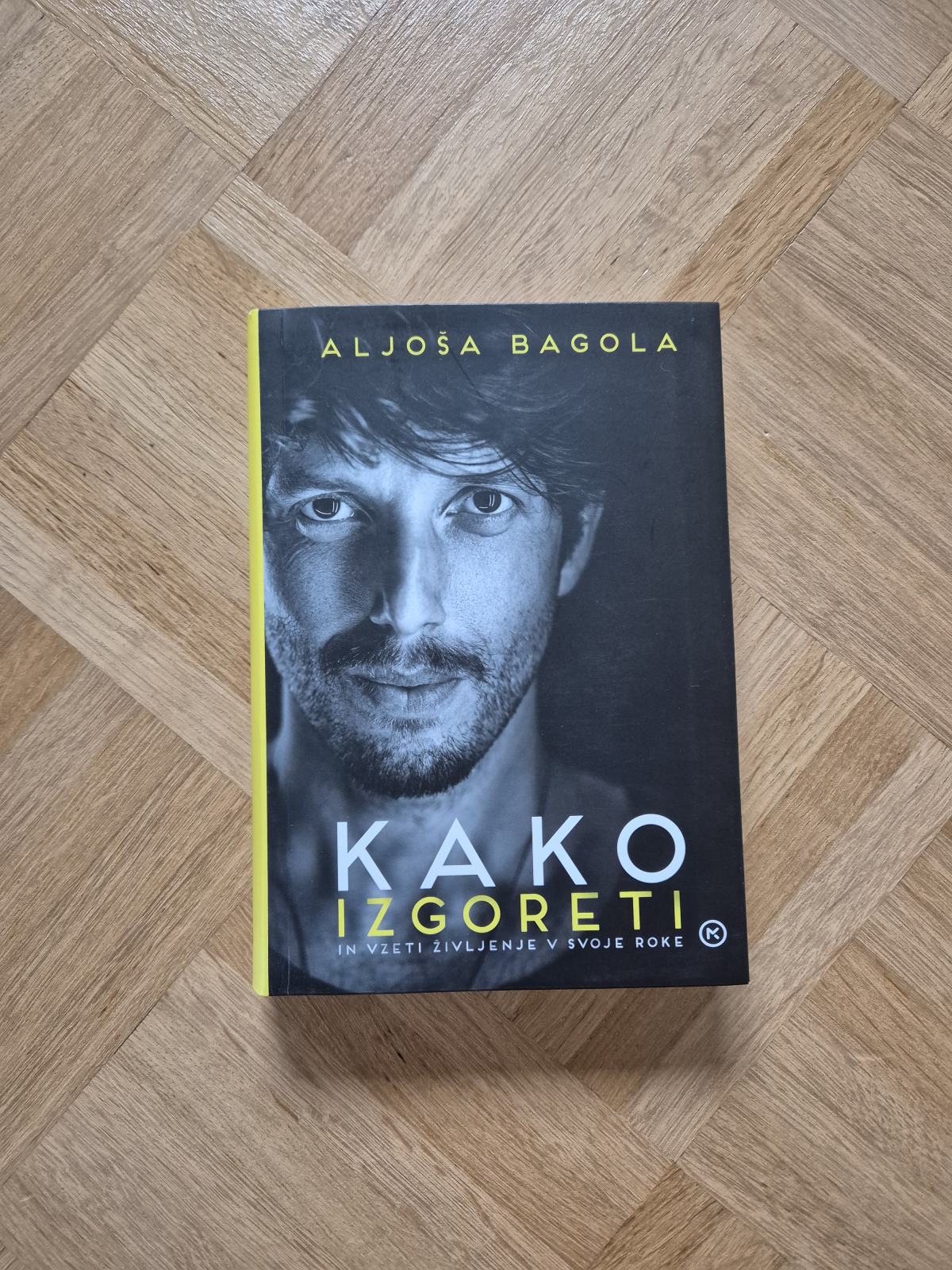 Knjiga Aljoša Bagola Kako izgoreti