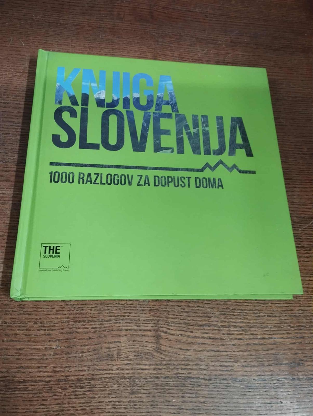 KNJIGA SLOVENIJA 1000 RAZLOGOV ZA DOPUST DOMA