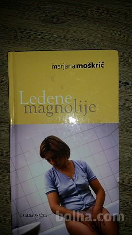 LEDENE MAGNOLIJE M. MOŠKRIČ