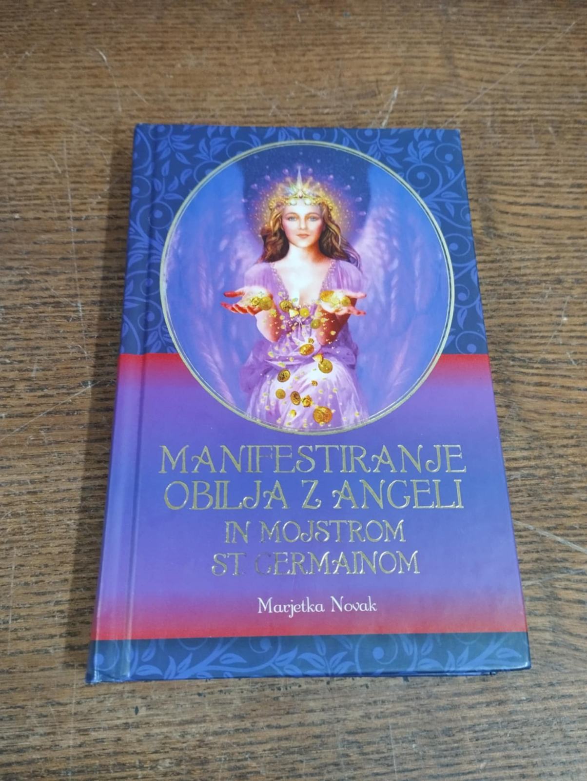 MARJETKA NOVAK MANIFESTIRANJE OBILJA Z ANGELI IN MOJSTROM ST. GERMAINO