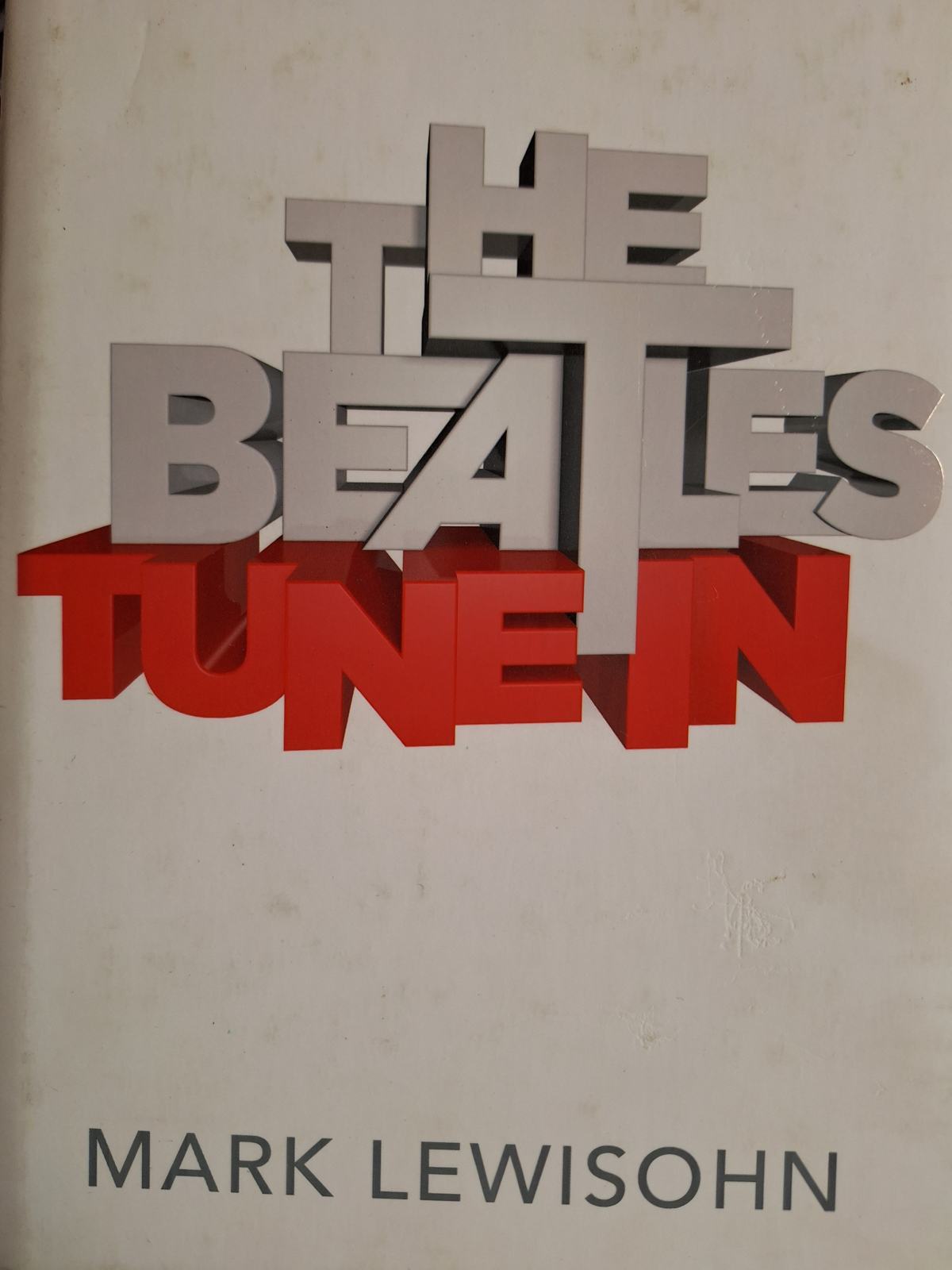 MARK LEWISOHN THE BEATLES TUNE IN
