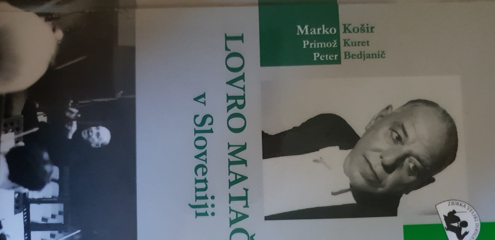 Marko Košir, Primož Kuret, Peter Bedjanič Lovro Matačić v Sloveniji