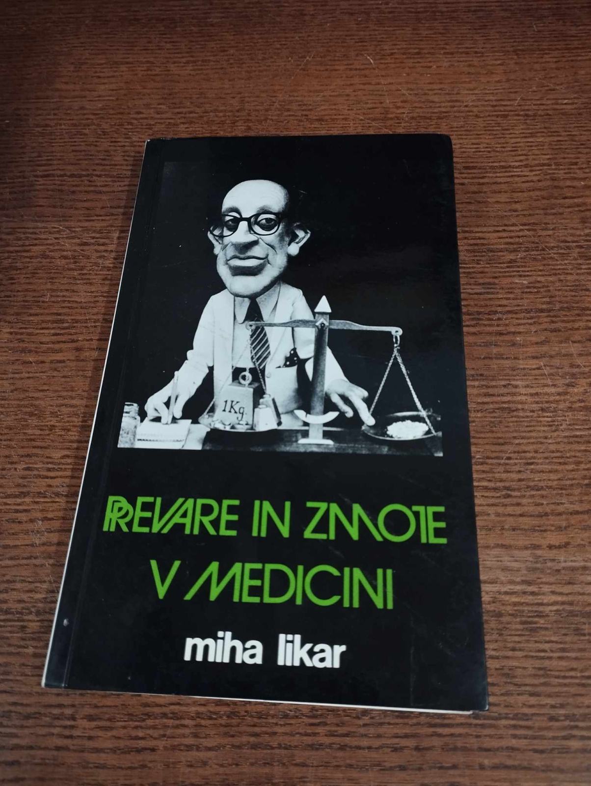 MIHA LIKAR PREVARE IN ZMOTE V MEDICINI
