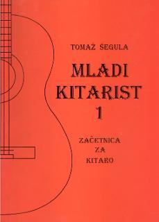 Mladi kitarist 1, začetnica za kitaro - Tomaž Šegula