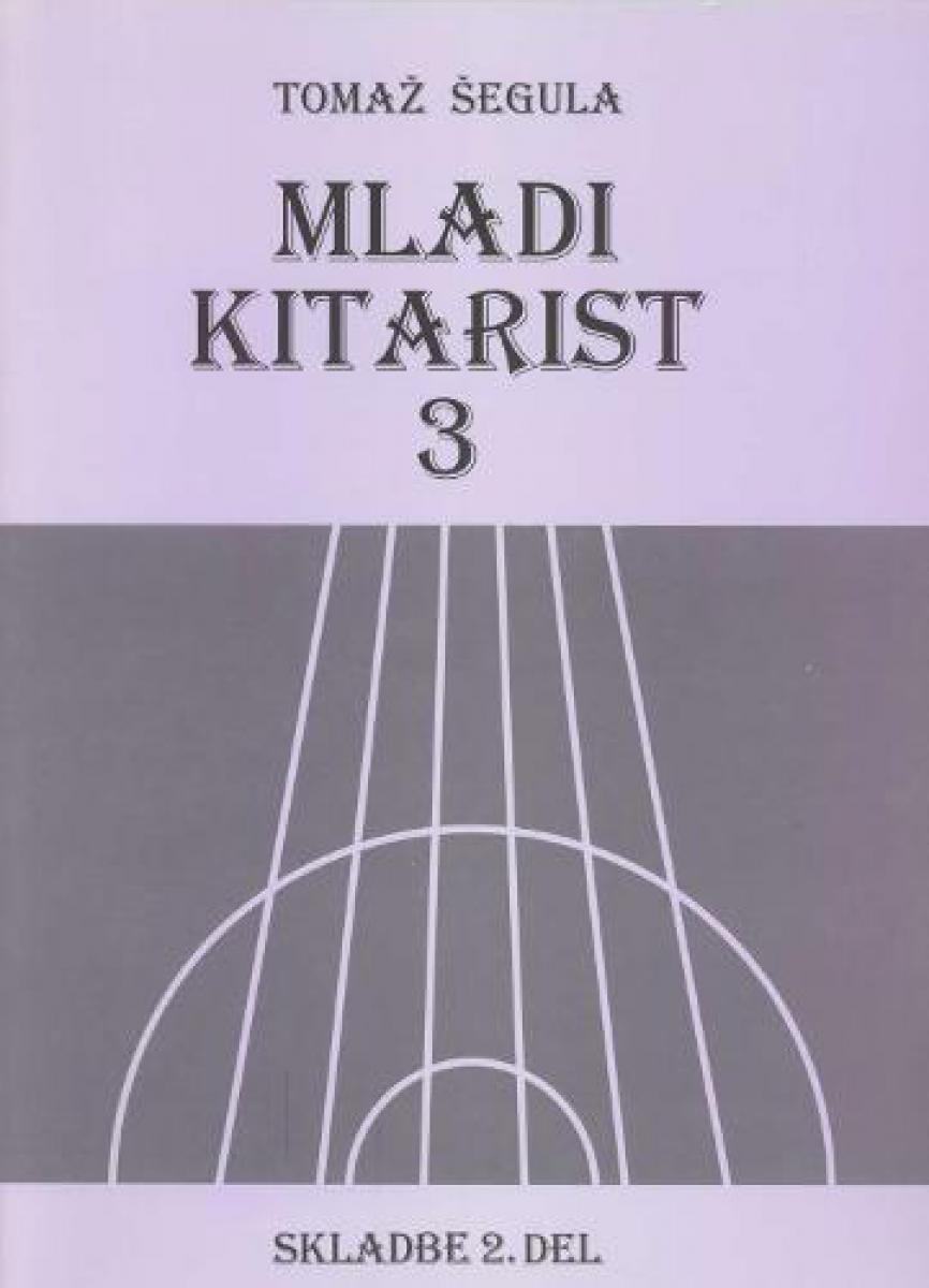 Mladi kitarist 3, skladbe 2.del - Tomaž Šegula