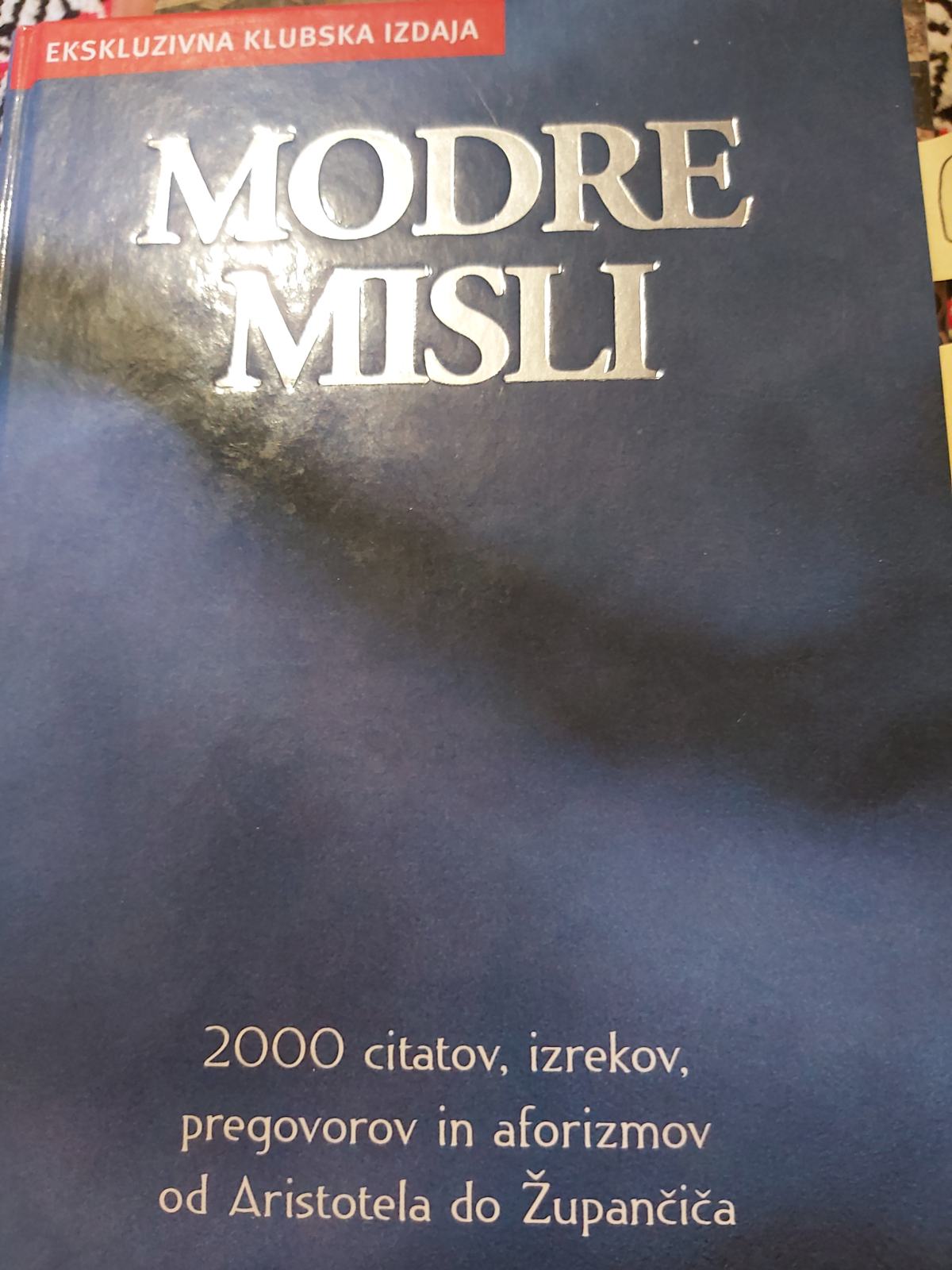 MODRE MISLI, 2000 CITATOV, IZREKOV, PREGOVROV IN AFORIZMOV
