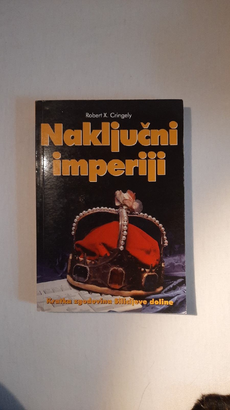 Nakjlučni imeprij - Robert X.Cringely