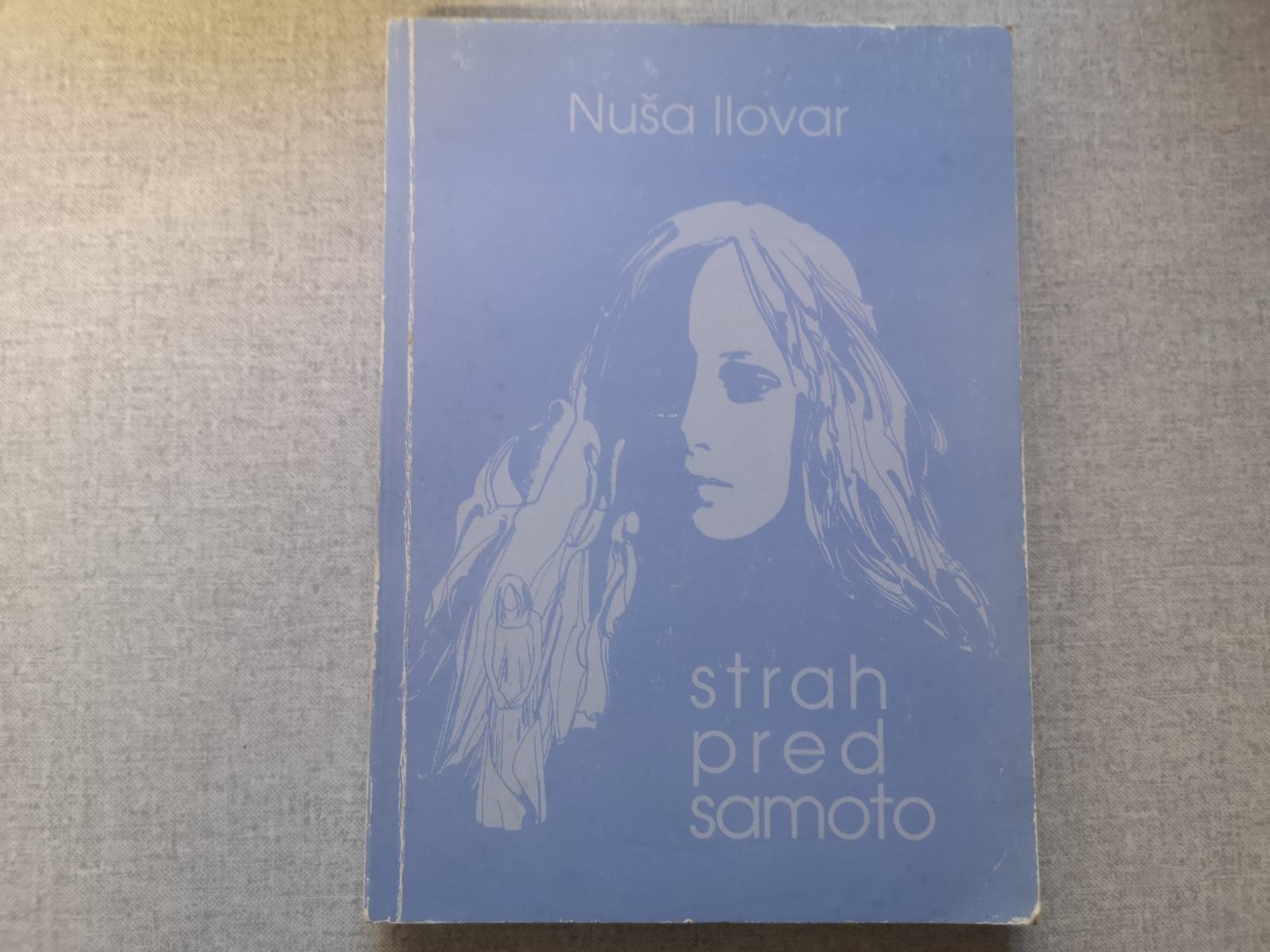 NUŠA ILOVAR, Strah pred samoto - Popust na vecjo kolicino knjig!!
