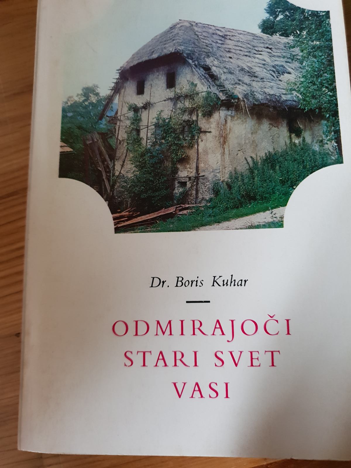 Odmirajoči stari svet vasi (Boris Kuhar)
