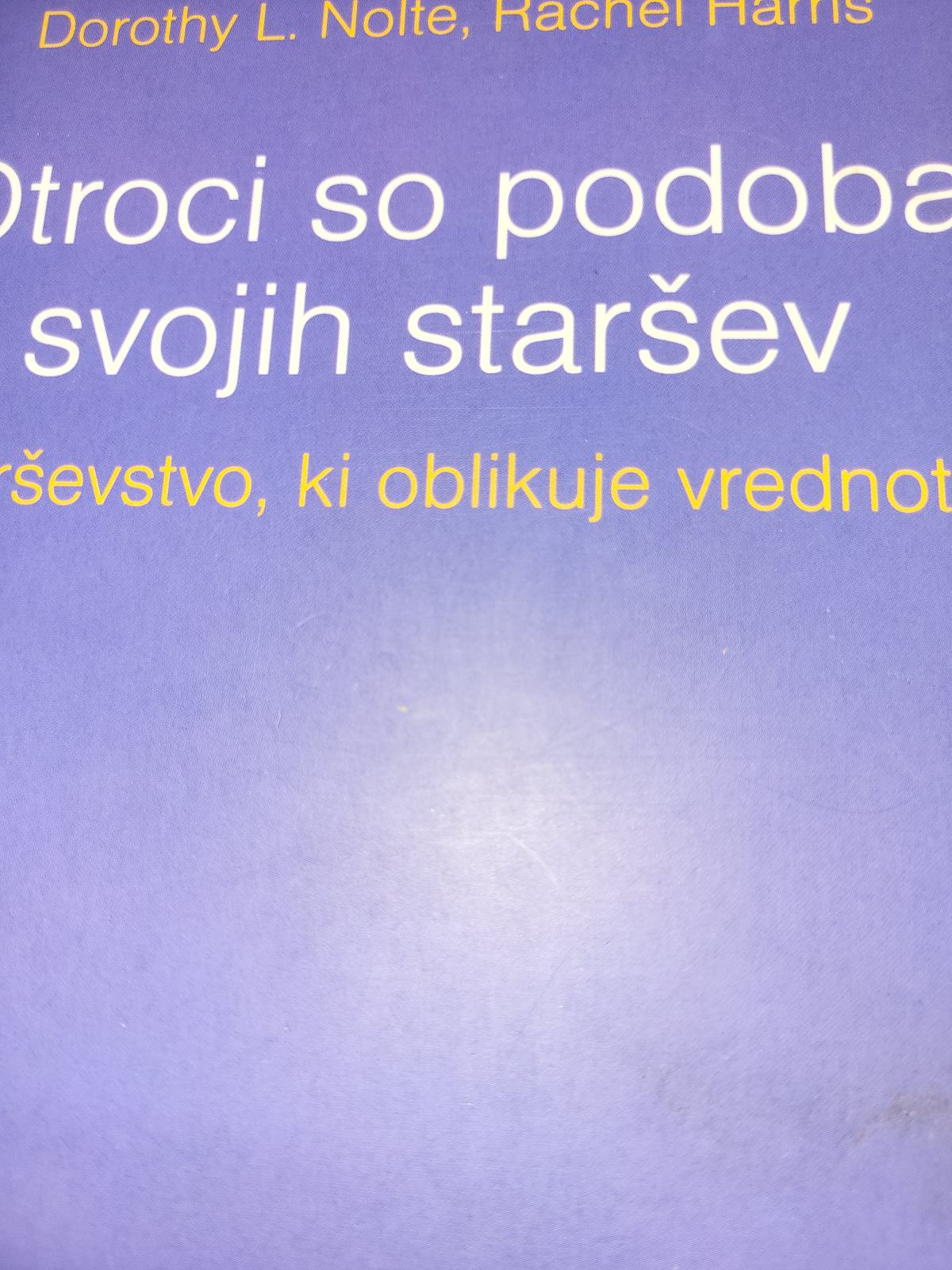 OTROCI SO PODOBA SVOJIH STARŠEV Dorothy L. Nolte Rachel Harris