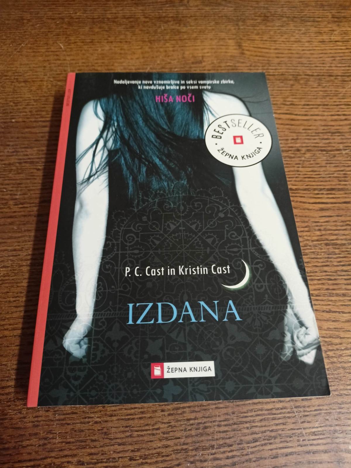 P. C. CAST IN KRISTIN CAST IZDANA