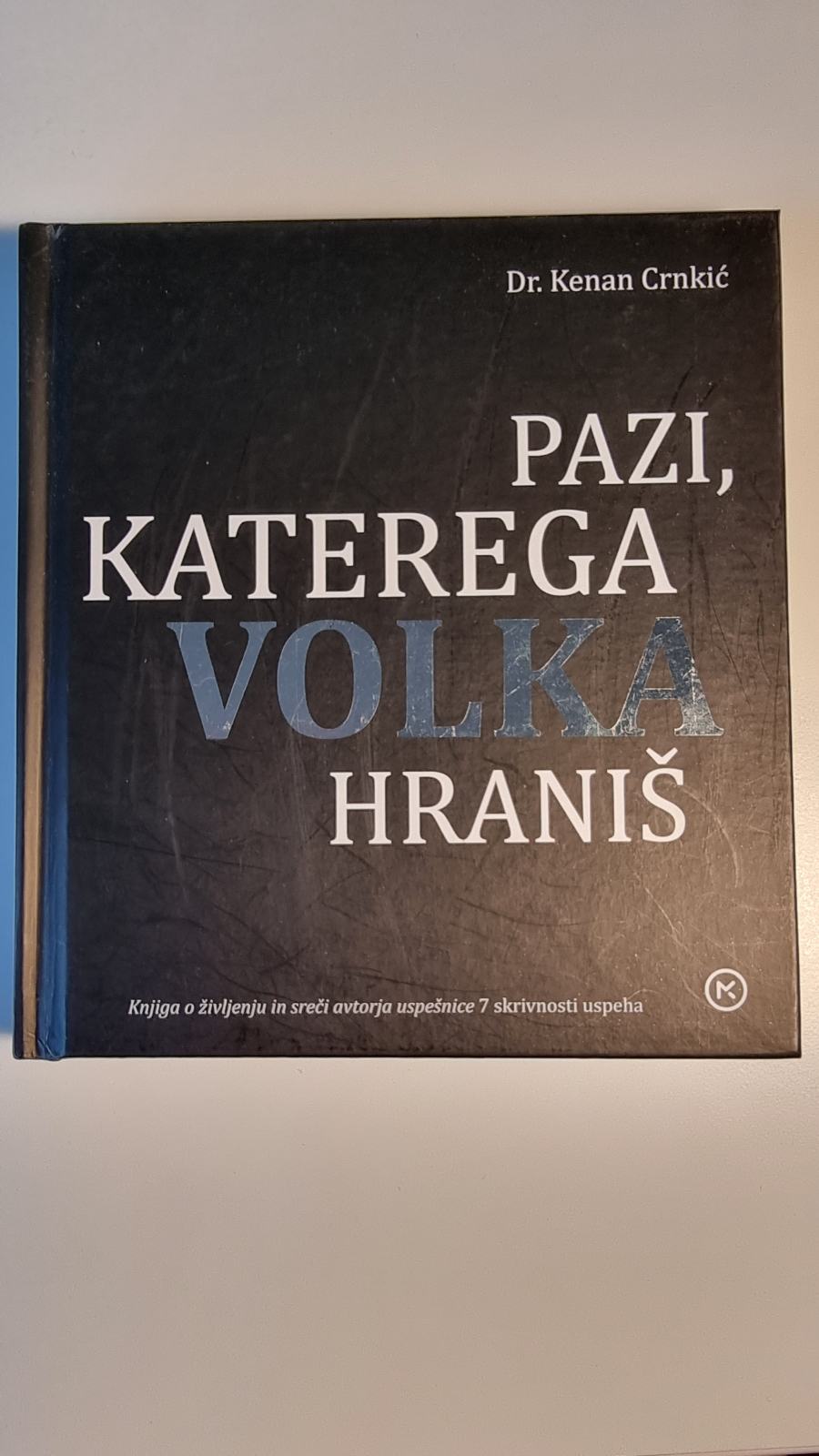 Pazi katerega volka hraniš
