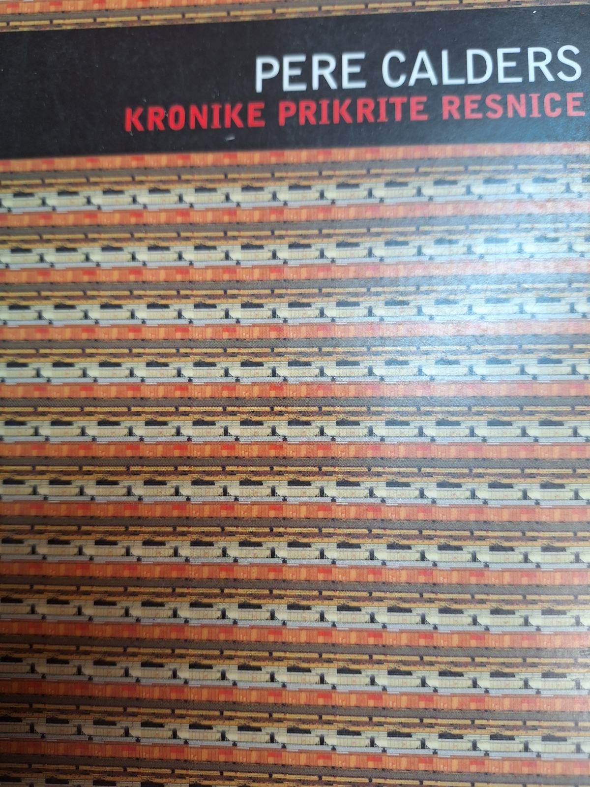 PERE CALDERES KRONIKE PRIKRITE RESNICE