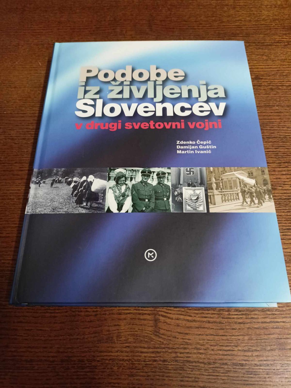 PODOBE IZ ŽIVLJENJA SLOVENCEV V DRUGI SVETOVNI VOJNI