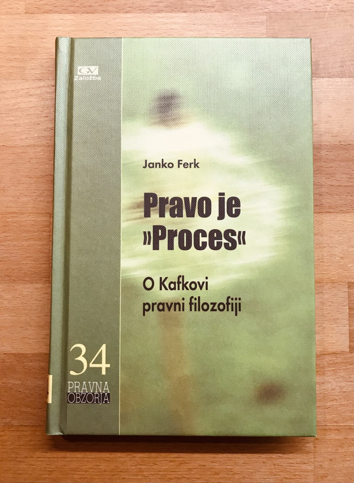 Pravo je Proces, Janko Ferk