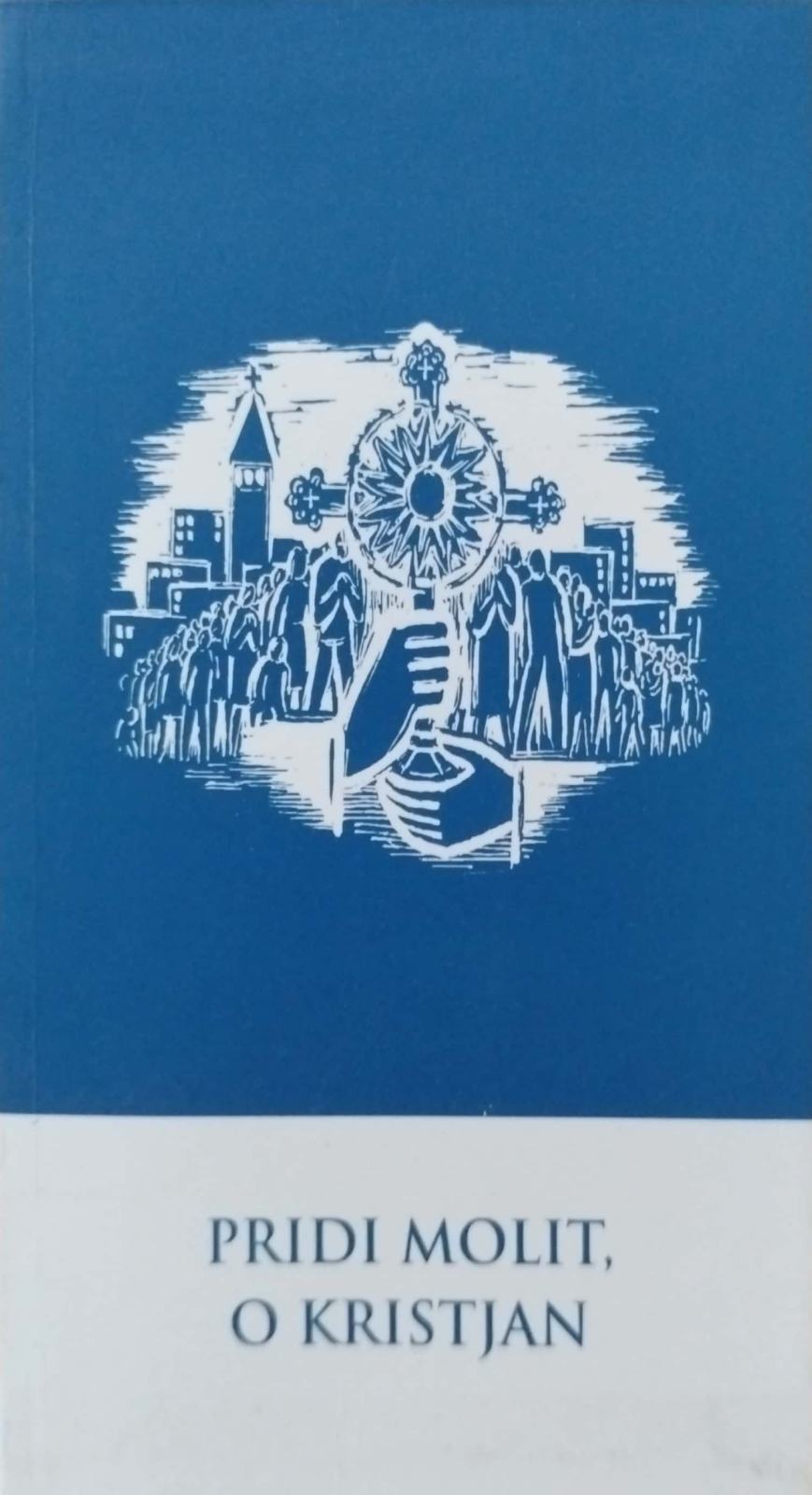 Pridi molit, o kristjan