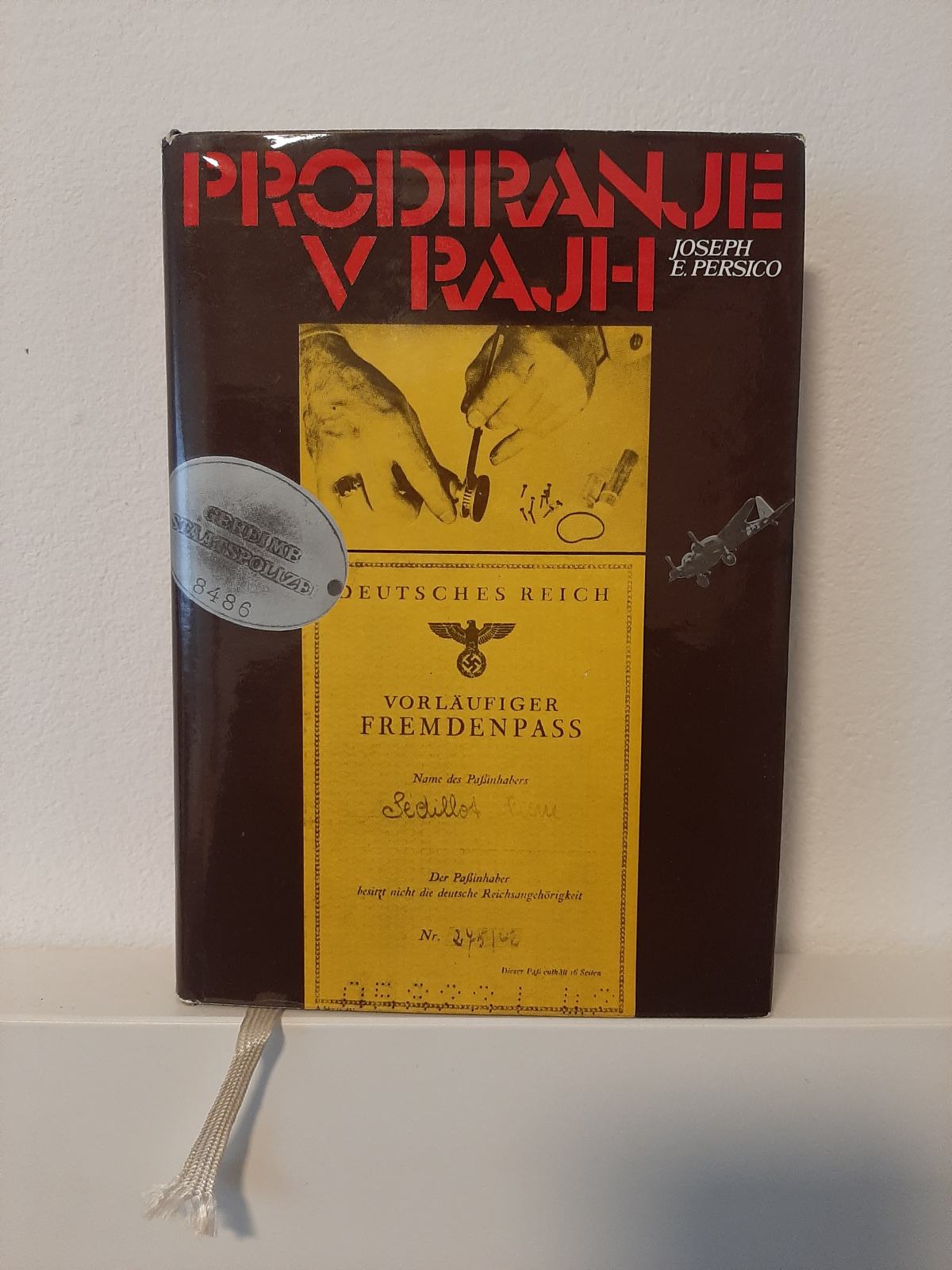 Prodiranje v Rajh - Joseph E. Persico (Založba Borec, 1981)
