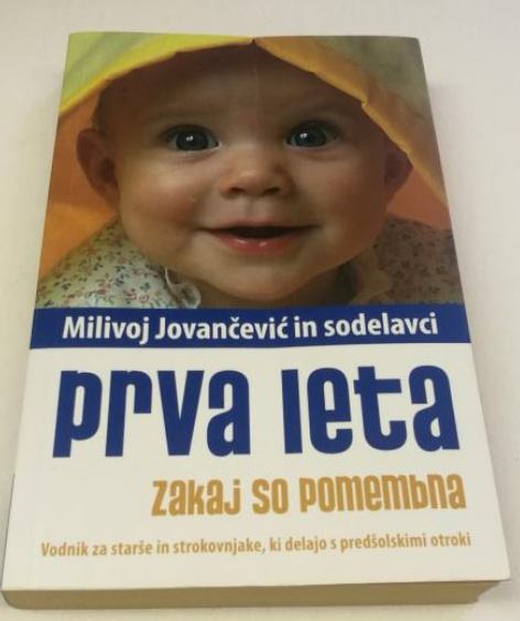 PRVA LETA, zakaj so pomembna – Milivoj Jovančević in sodelavci