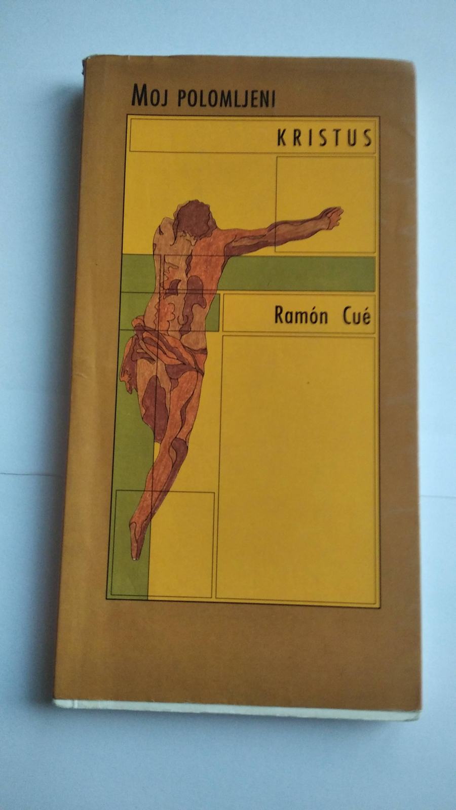 Ramon Cue: Moj polomljeni Kristus, B. Rustja: Zgodbe s semeni upanja
