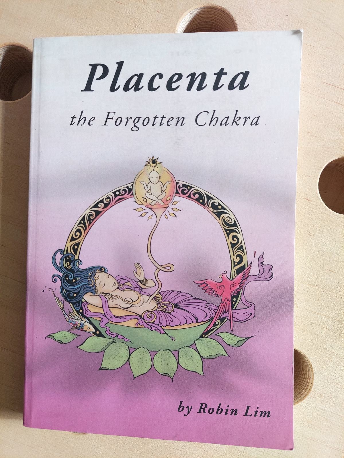 Robin Lim: Placenta - The forgotten Chakrq