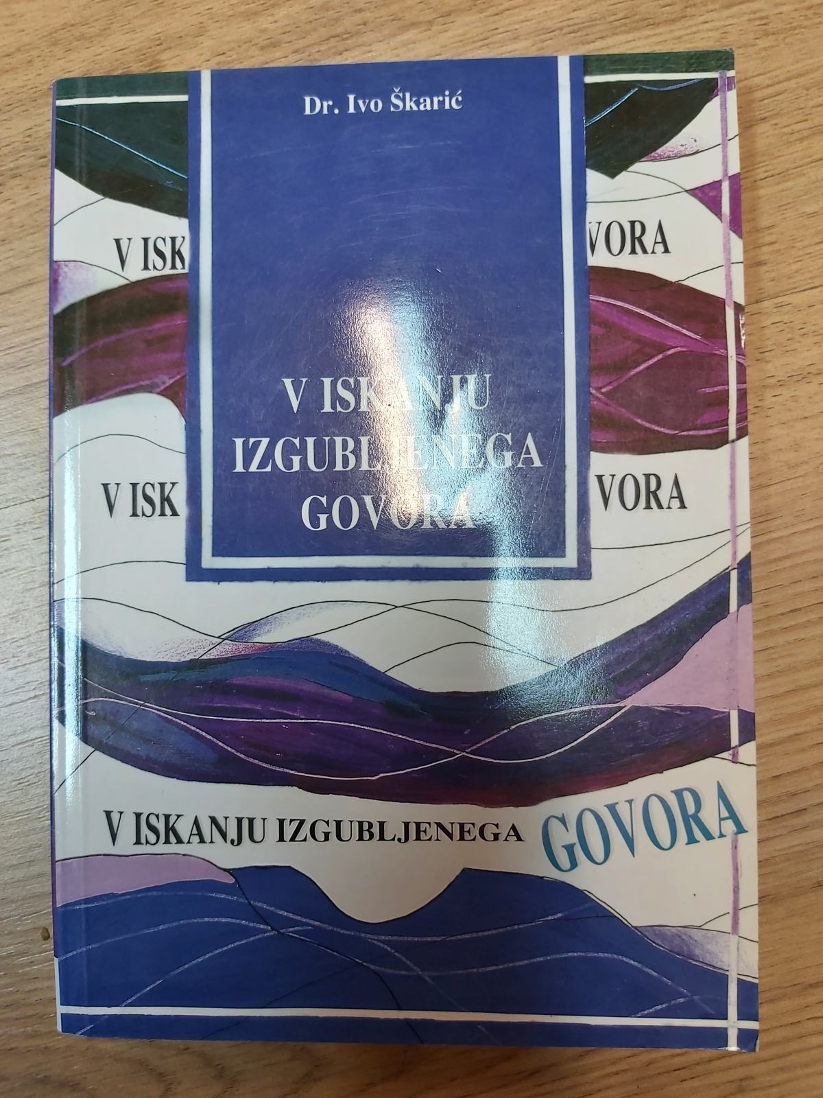 ŠKARIĆ V ISKANJU IZGUBLJENEGA GOVORA